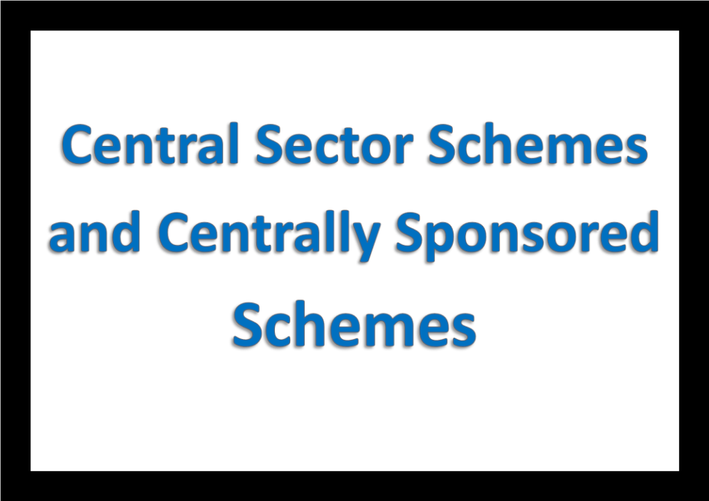 What is the difference between Central Sector Schemes and Centrally ...