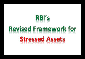 RBI’s Revised Framework for the Resolution of Stressed Assets - Indian ...